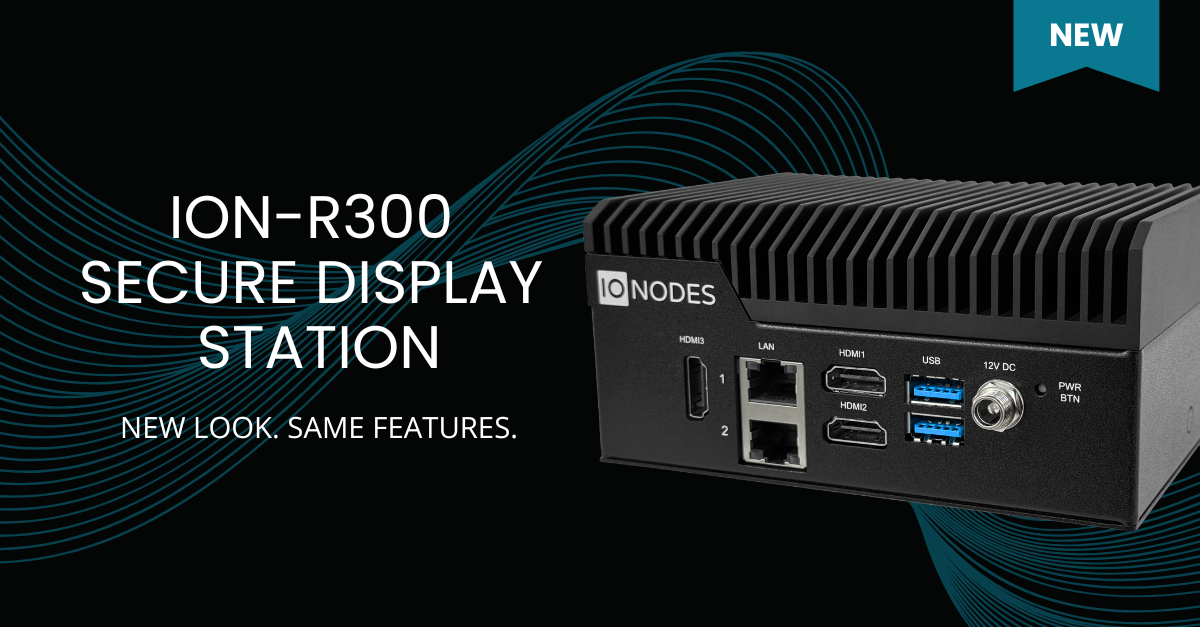ION-R300 Secure Display Station now has a sleeker look with improved ...